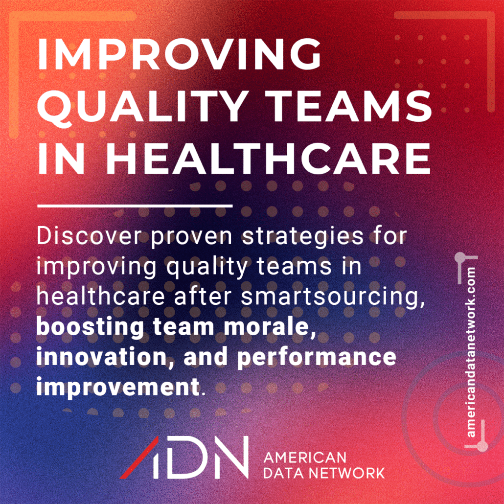 Improving Quality Teams: Post-Smartsourcing Strategies That Boost Outcomes