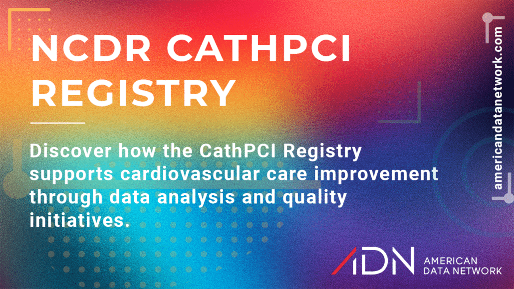 The Powerful Role of the CathPCI Registry in Quality Heart Care
