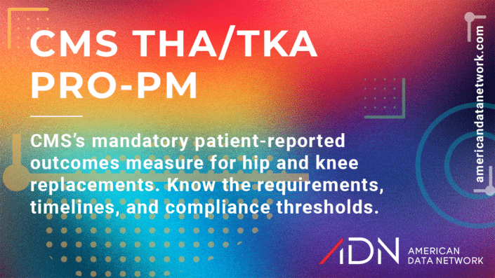 Achieve Excellence: THA/TKA PRO-PM Compliance Made Easy