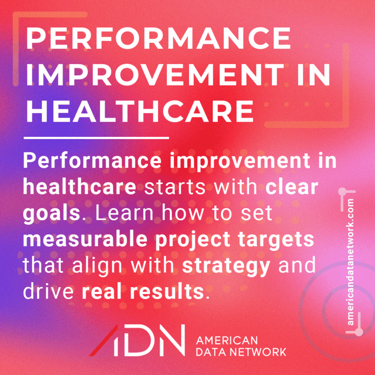 Performance Improvement in Healthcare: Setting Goals That Drive Real Change
