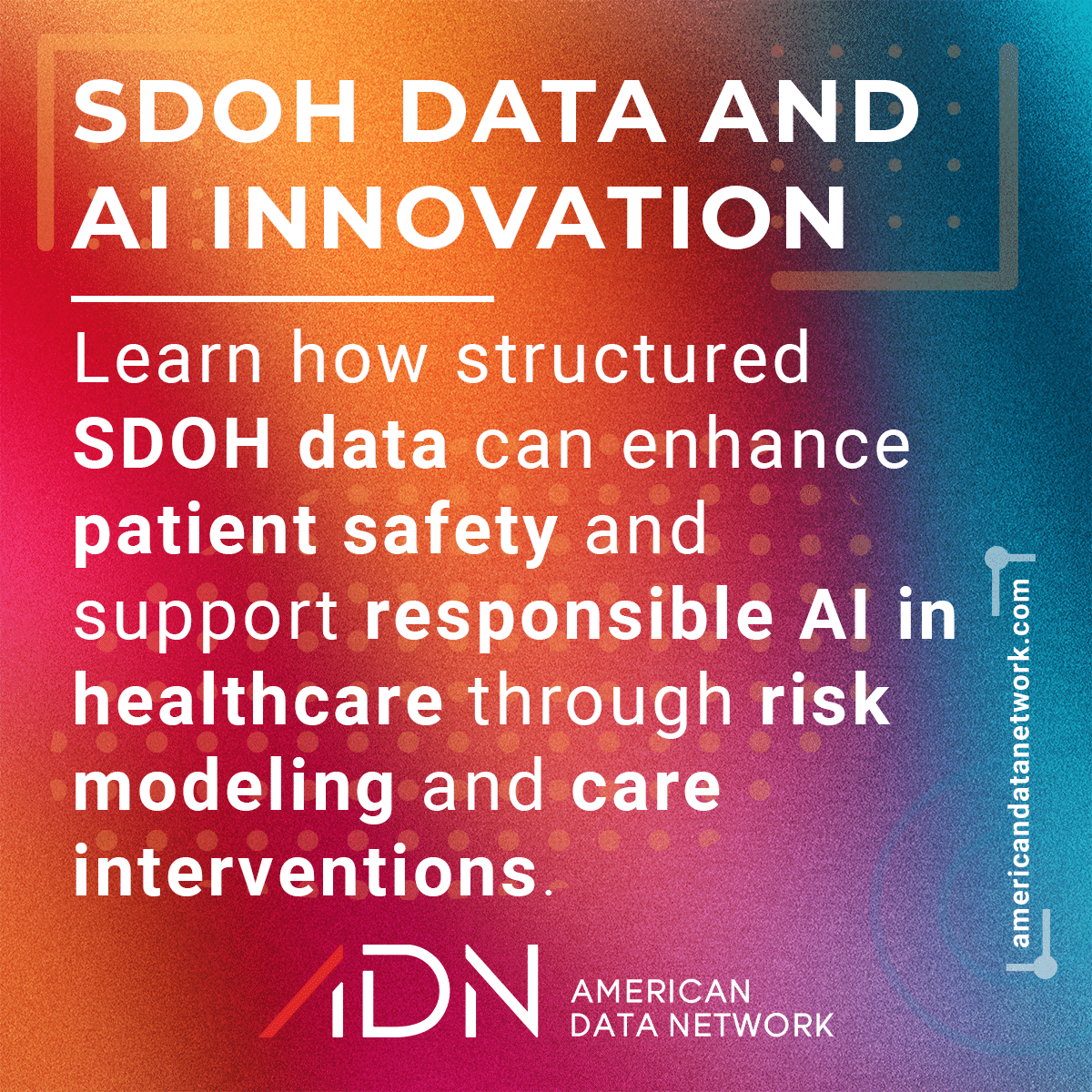 Aligning SDOH Data with Patient Safety and AI Innovation