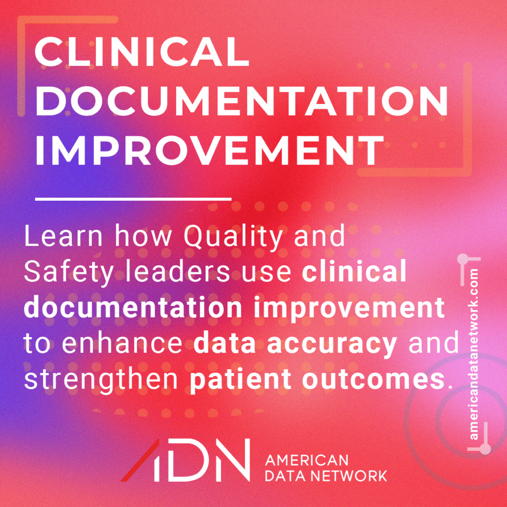 Clinical Documentation Improvement That Drives Safer, More Reliable Care