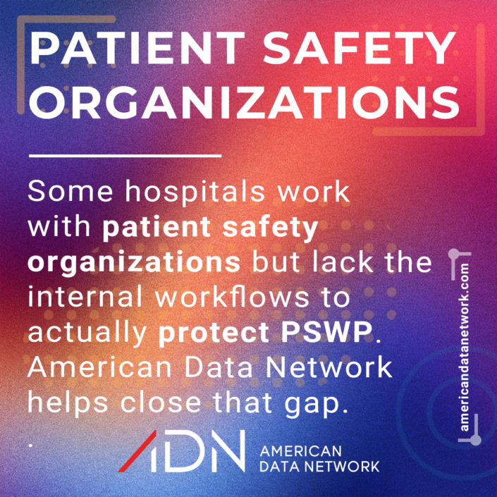 What Hospitals Might Miss About Patient Safety Organization Privilege ...